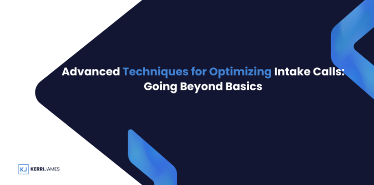 Advanced Techniques for Optimizing Intake Calls: Going Beyond Basics ...